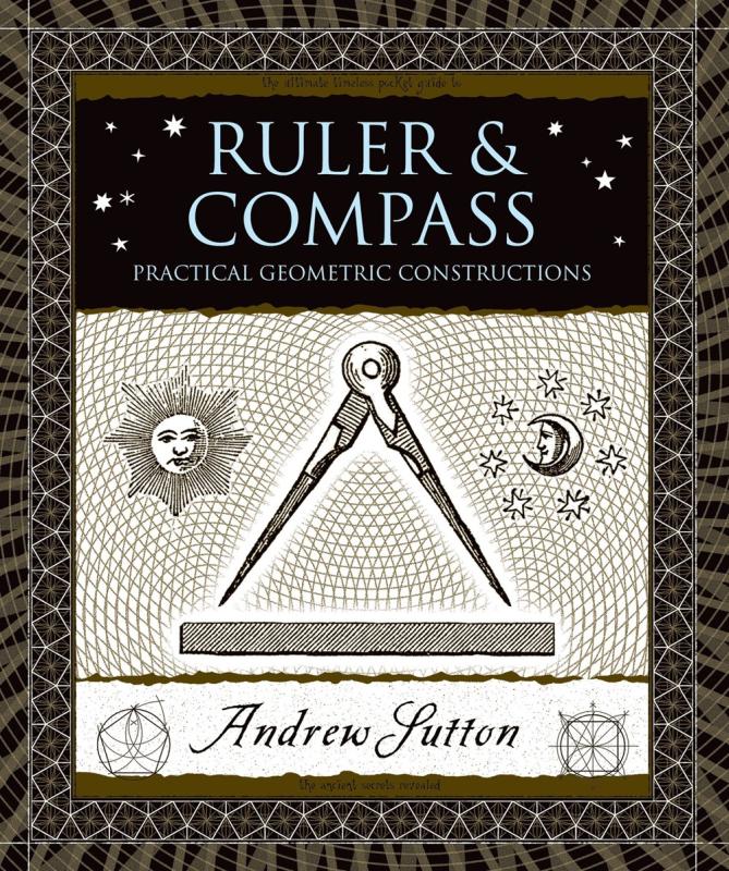 Ruler & Compass: Practical Geometric Constructions – CAC Design Store