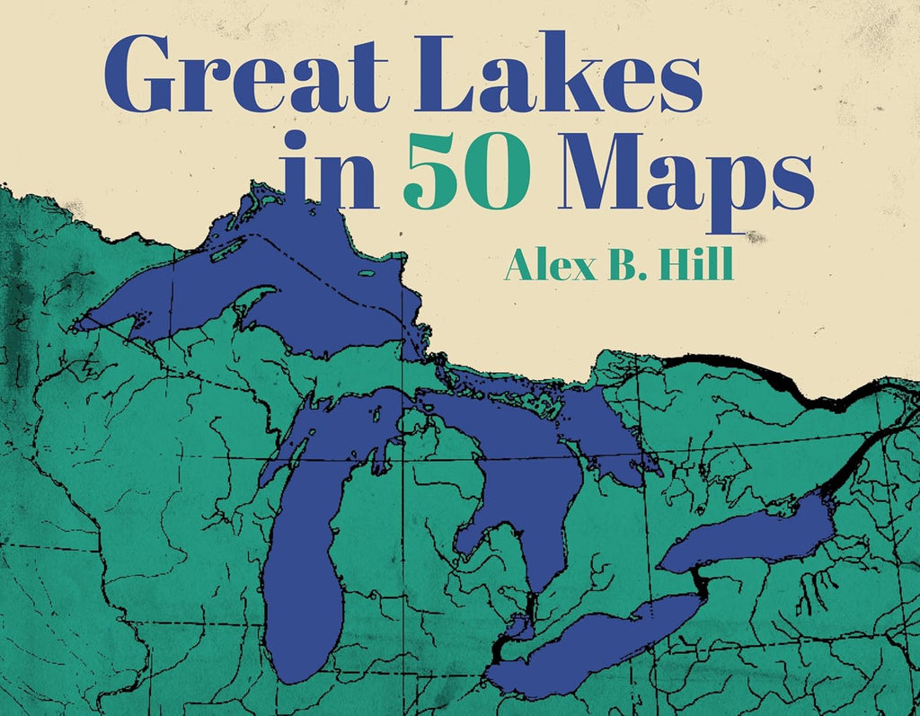 Great Lakes in 50 Maps – CAC Design Store