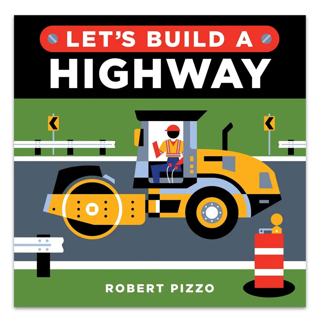 Let's Build a Highway - Board Book – CAC Design Store